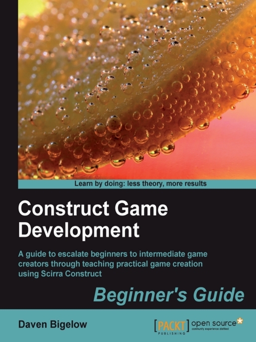 NLB eReads - Construct Game Development: Beginner's Guide