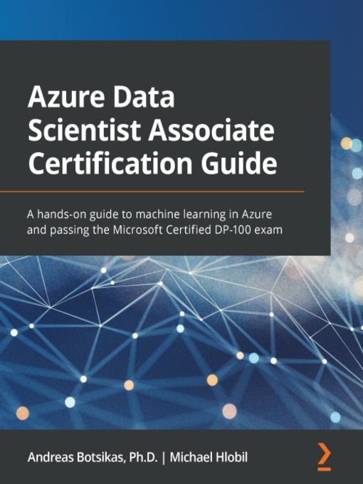 Azure Data Scientist Associate Certification Guide - Microsoft Library ...