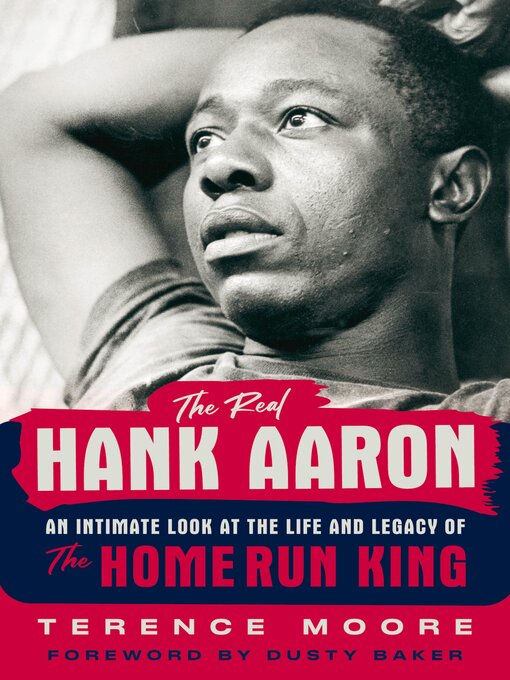 The Real Hank Aaron - Greater Phoenix Digital Library - OverDrive