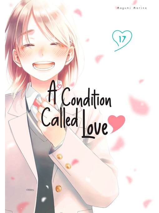 A Condition Called Love, Volume 17 - The Free Library of Philadelphia ...