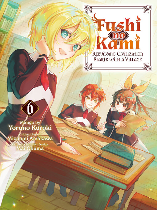 Fushi no Kami: Rebuilding Civilization Starts With a Village, Volume 6 ...