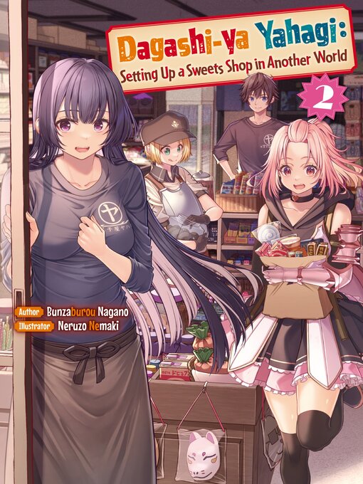 Dagashi-ya Yahagi: Setting Up a Sweets Shop in Another World, Volume 2 ...