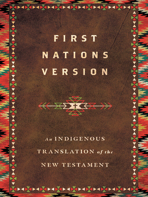 First Nations Version: an Indigenous Translation of the New Testament ...