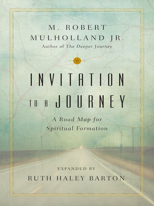 Invitation to a Journey: a Road Map for Spiritual Formation - Libby