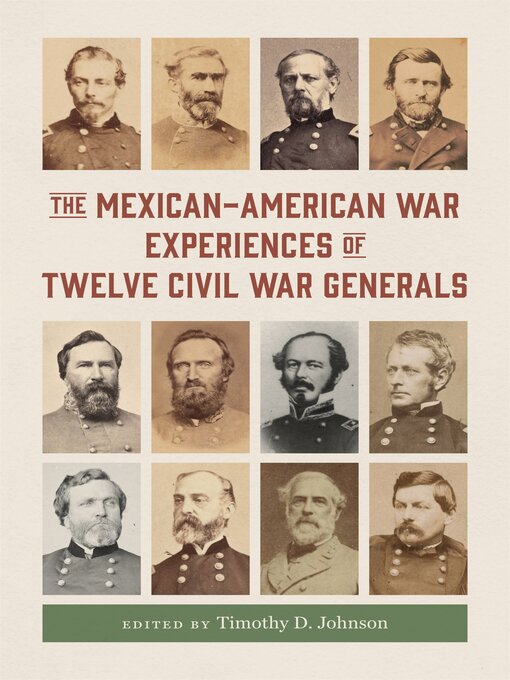 Libby - The Mexican-American War Experiences of Twelve Civil War Generals