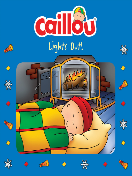 Caillou, Lights Out! - Maryland's Digital Library - OverDrive