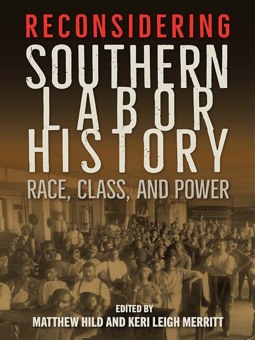 Available Now - Reconsidering Southern Labor History - Los Angeles ...