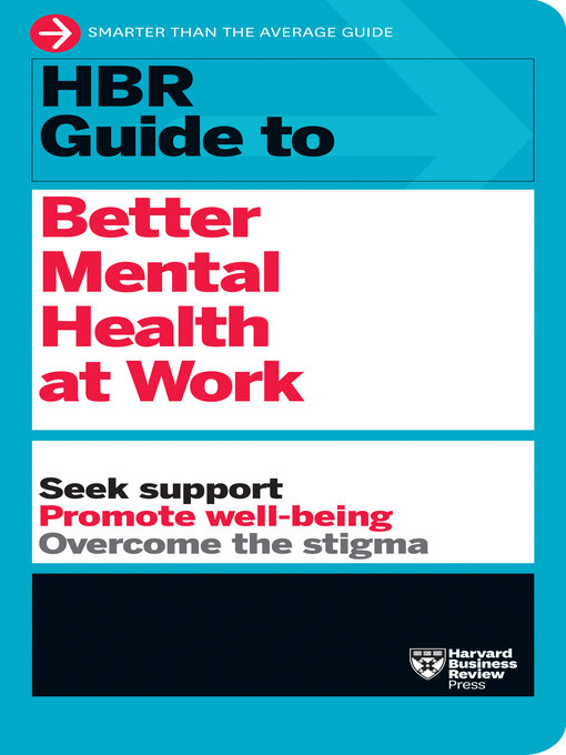 HBR Guide to Better Mental Health at Work (HBR Guide Series ...