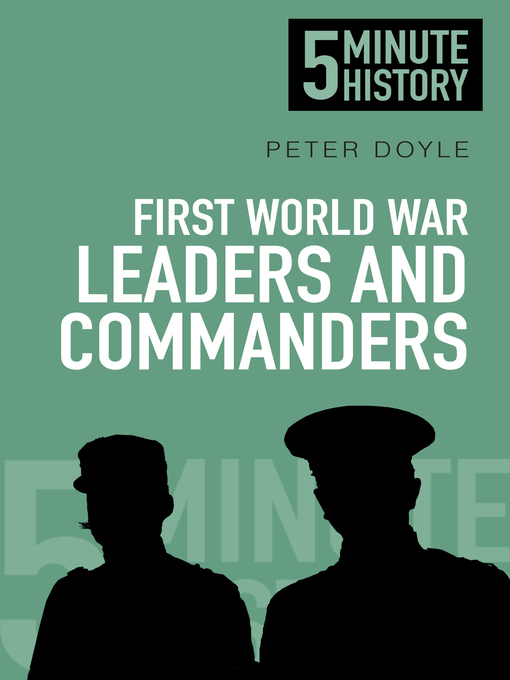First World War Leaders and Commanders - Leicester Libraries - OverDrive
