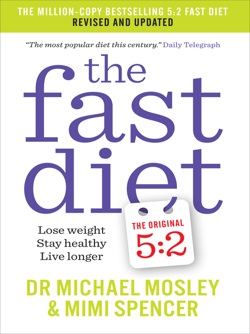 The fast diet: Revised and Updated: Lose Weight, Stay Healthy, Live ...