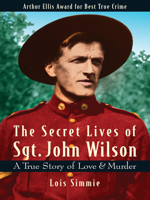 The Secret Lives of Sgt. John Wilson - Saskatchewan Library Consortium ...