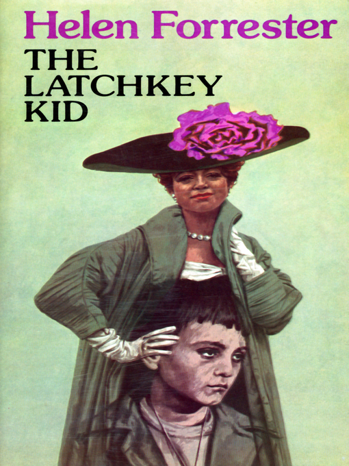 The Latchkey Kid - Suffolk Libraries - OverDrive