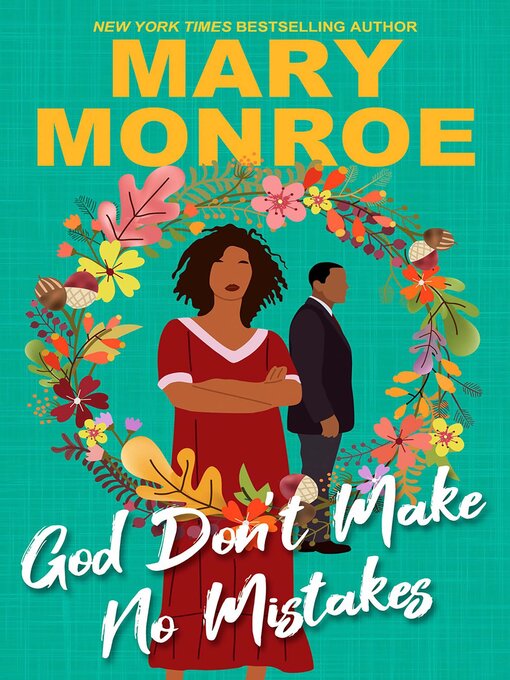 God Don't Make No Mistakes - The Free Library of Philadelphia - OverDrive