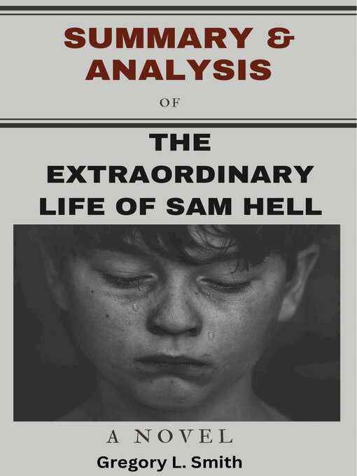 SUMMARY OF THE EXTRAORDINARY LIFE OF SAM HELL - Beehive Library ...