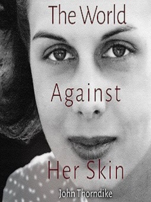 The World Against Her Skin - Pikes Peak Library District - OverDrive