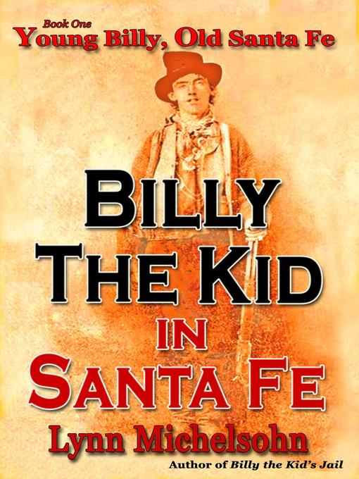 Libby - Young Billy, Old Santa Fe