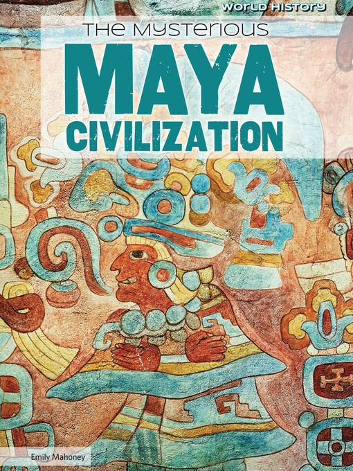 The Mysterious Maya Civilization - Centro Cultural Costarricense ...