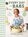 Every day with Babs : 101 easy & delicious family-friendly dinners for ...