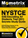 NYSTCE EAS Educating All Students test (201) secrets : study guide ...