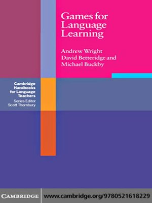 Games for Language Learning by Andrew Wright · OverDrive: Free ebooks ...