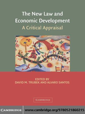 The New Law and Economic Development by David M. Trubek · OverDrive ...