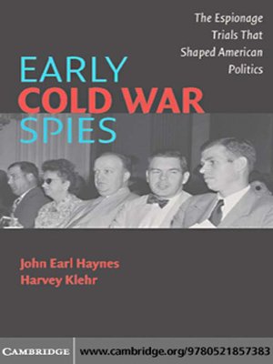 Early Cold War Spies by John Earl Haynes · OverDrive: Free ebooks ...
