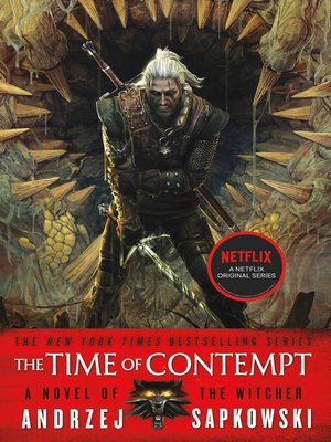 The Time of Contempt by Andrzej Sapkowski · OverDrive: ebooks ...