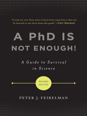 A PhD Is Not Enough! by Peter J. Feibelman · OverDrive: Free ebooks ...