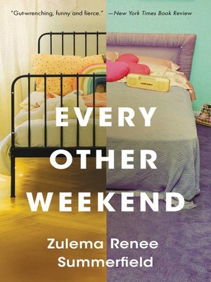 Every Other Weekend by Zulema Renee Summerfield · OverDrive: ebooks ...