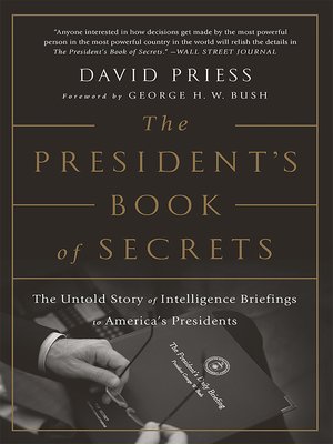 The President's Book of Secrets by David Priess · OverDrive: Free ...