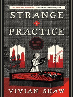 Strange Practice by Vivian Shaw · OverDrive: Free ebooks, audiobooks ...