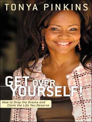 Get Over Yourself! by Tonya Pinkins · OverDrive: Free ebooks ...