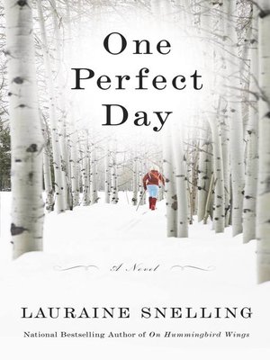 One Perfect Day by Lauraine Snelling · OverDrive: Free ebooks ...