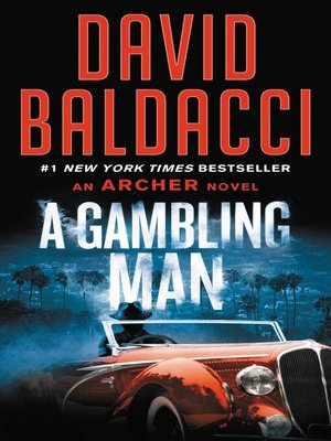 A Gambling Man by David Baldacci · OverDrive: ebooks, audiobooks, and ...