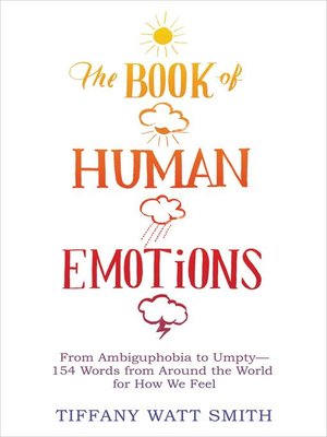 The Book of Human Emotions by Tiffany Watt Smith · OverDrive: Free ...