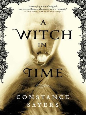 A Witch in Time by Constance Sayers · OverDrive: Free ebooks ...