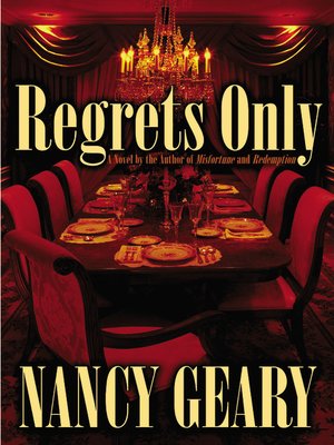 Regrets Only by Nancy Geary · OverDrive: Free ebooks, audiobooks ...