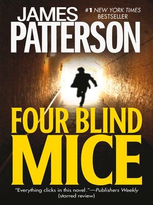 Four Blind Mice by James Patterson · OverDrive: ebooks, audiobooks, and ...