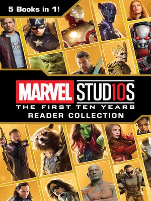 Marvel Studios: The First Ten Years by Marvel · OverDrive: Free ebooks ...