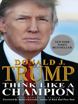 Think Like a Champion by Donald Trump · OverDrive: Free ebooks ...