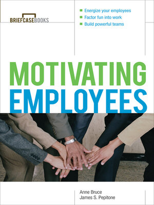Motivating Employees by Anne Bruce · OverDrive: Free ebooks, audiobooks ...