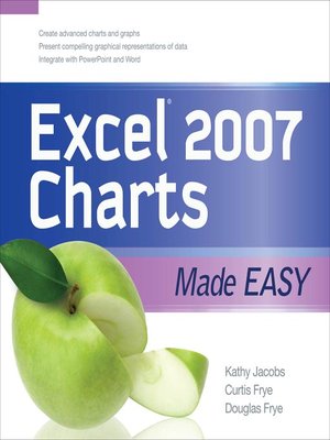 Excel 2007 Charts Made Easy by Kathy Jacobs · OverDrive: Free ebooks ...