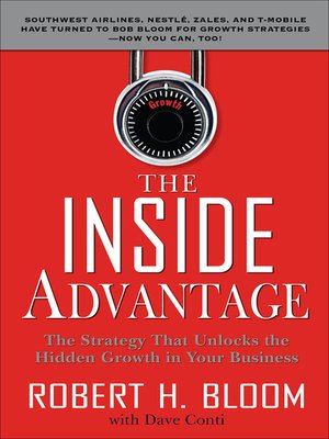 The Inside Advantage by Robert H. Bloom · OverDrive: Free ebooks ...