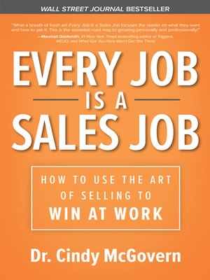 Every Job is a Sales Job by Cindy McGovern · OverDrive: Free ebooks ...