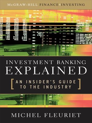 eBook - Investment Banking Explained by Michel Fleuriet · OverDrive ...