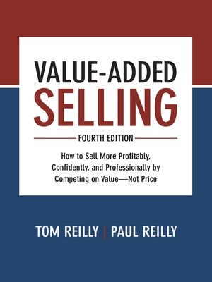 Value-Added Selling by Tom Reilly · OverDrive: Free ebooks, audiobooks ...