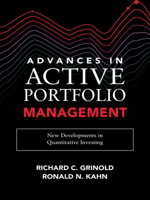 Advances in Active Portfolio Management by Richard C. Grinold ...