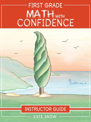 First Grade Math with Confidence Instructor Guide (Math with Confidence ...