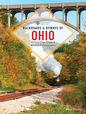 Backroads & Byways of Ohio () (Backroads & Byways) by Matt Forster ...