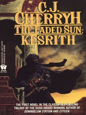 The Faded Sun: Kesrith by C. J. Cherryh · OverDrive: Free ebooks ...